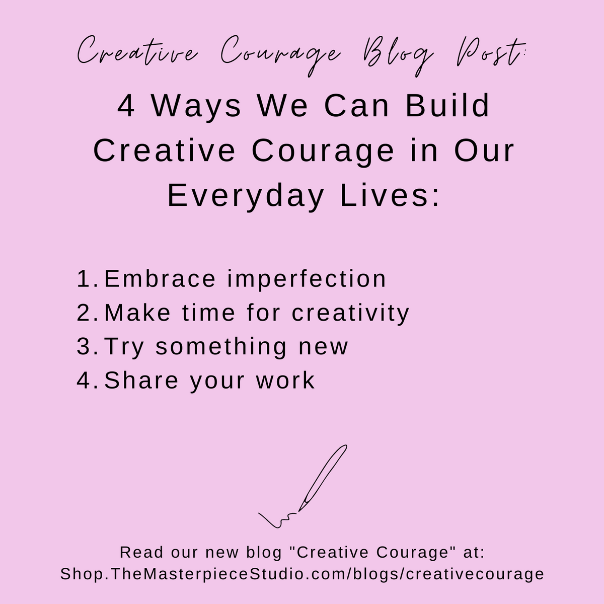 4 Ways We Can Build Creative Courage in Our Everyday Lives – The ...