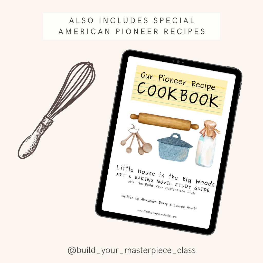 Little House in the Big Woods Art & Baking Novel Study Guide – The ...